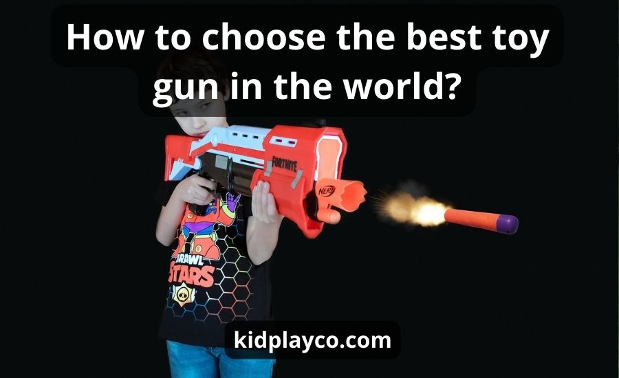 Top 11 The Best Toy Gun In The World SUPER Buying Guide Top 11 The Best Toy Gun In The World SUPER Buying Guide